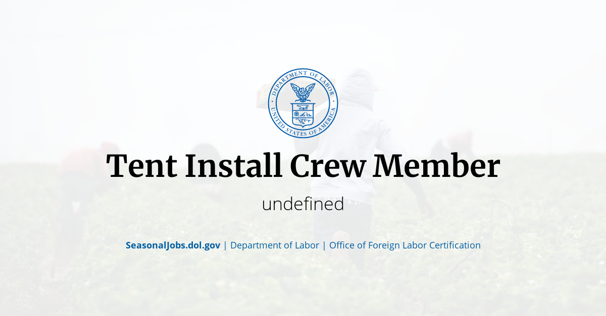 Tent Install Crew Member | SeasonalJobs.dol.gov