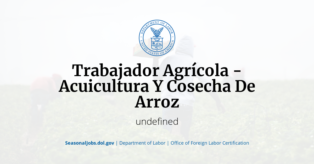 Trabajador Agrícola - Acuicultura Y Cosecha De Arroz | SeasonalJobs.dol.gov