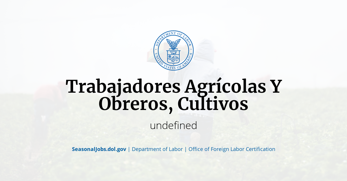 Trabajadores Agrícolas Y Obreros, Cultivos | SeasonalJobs.dol.gov