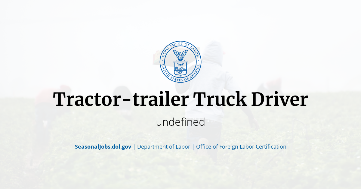 Tractor-trailer Truck Driver | SeasonalJobs.dol.gov