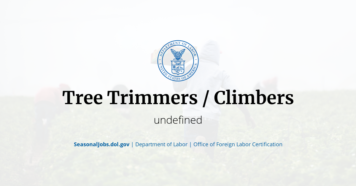 Tree Trimmers / Climbers | SeasonalJobs.dol.gov