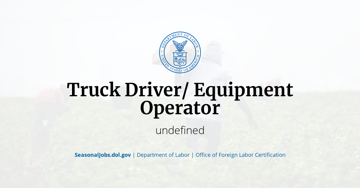 Truck Driver/ Equipment Operator | SeasonalJobs.dol.gov