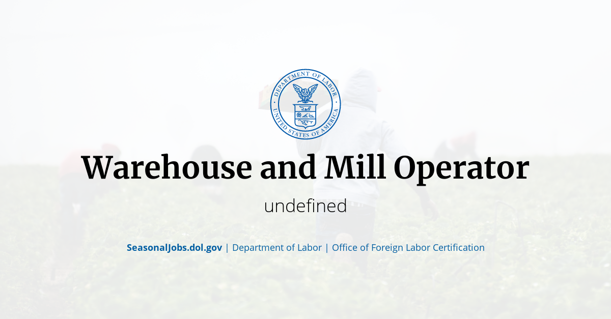 Warehouse and Mill Operator | SeasonalJobs.dol.gov