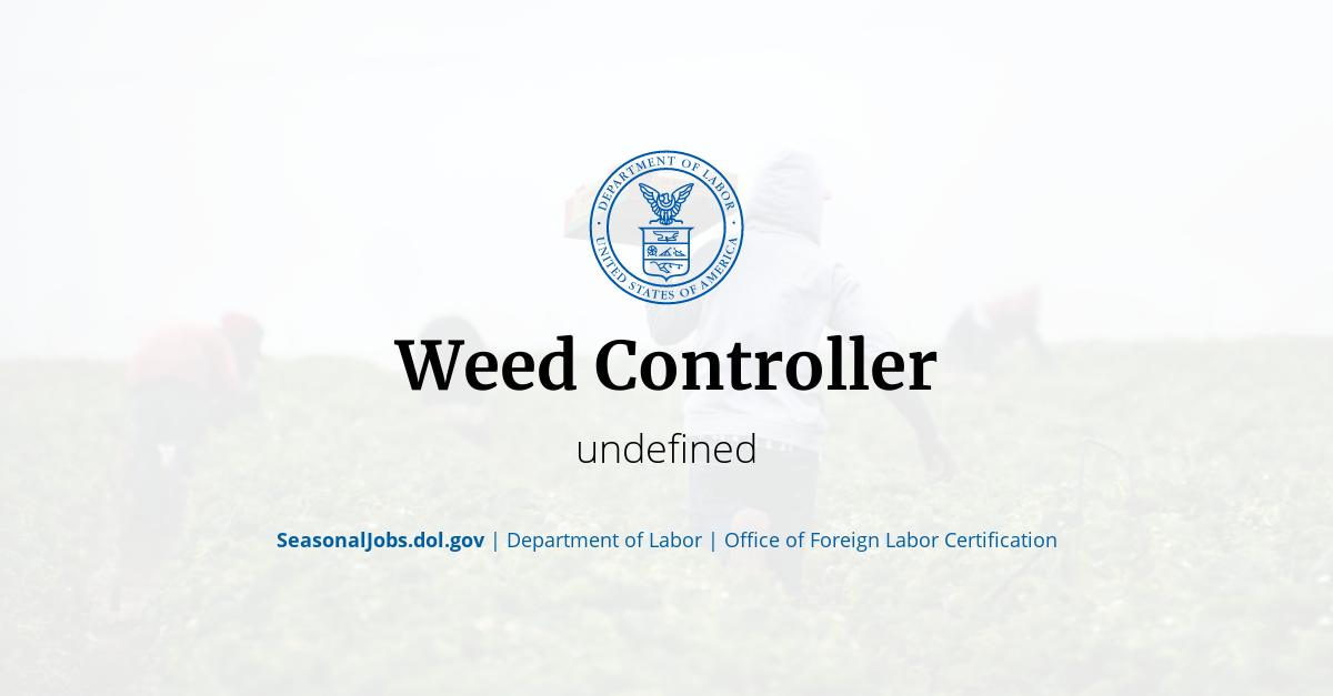 Weed Controller | SeasonalJobs.dol.gov