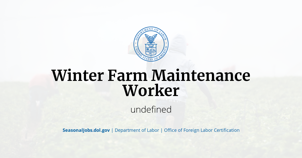 Winter Farm Maintenance Worker | SeasonalJobs.dol.gov